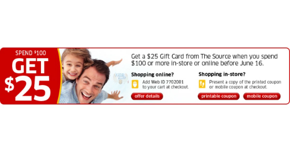 The Source: Get a $25 Gift Card When you Spend $100 Online or In-Store