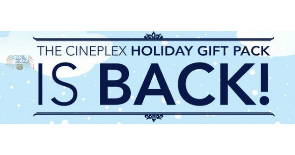 Cineplex: Holiday Gift Pack is Back (EXPIRED)